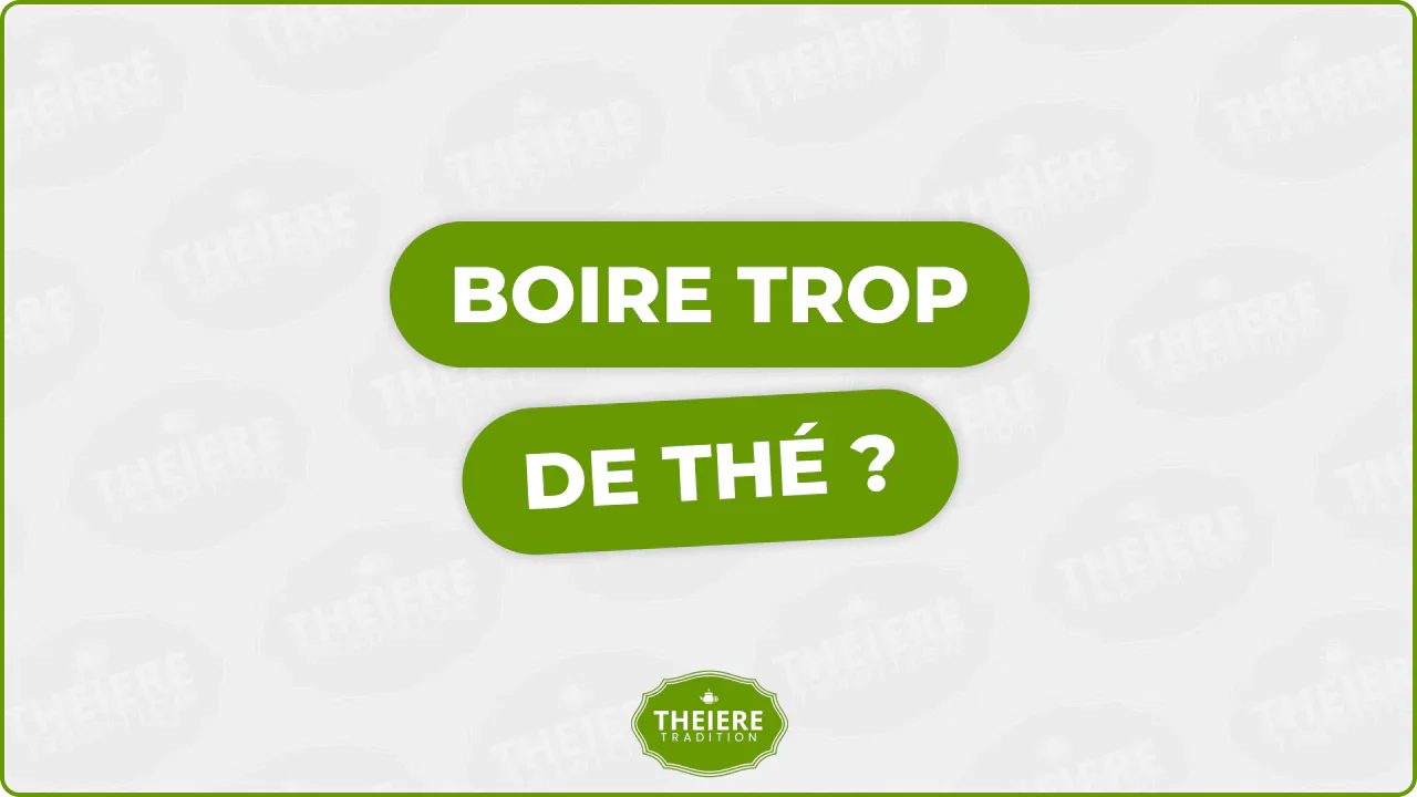 Boire trop de thé : les dangers pour la santé + conseils